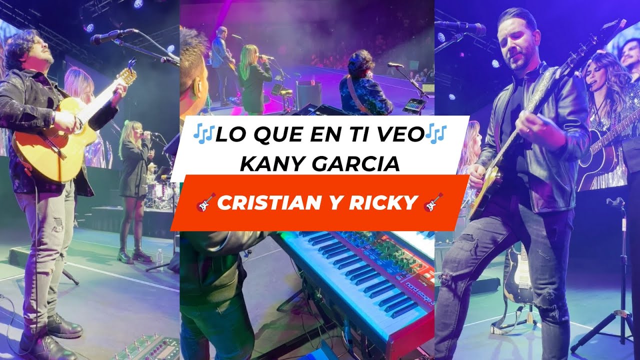 "Lo que en ti veo" en vivo junto a Kany Garcia, Cristian Rivera y ...