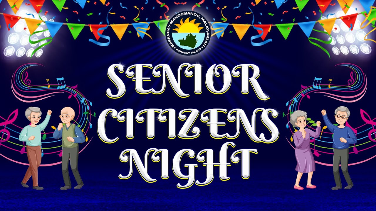 SENIOR CITIZENS NIGHT May 23, 2024 at Manocmanoc Covered Court ...