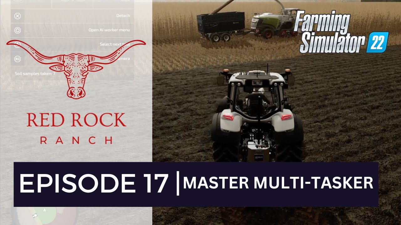 MASTER MULTI TASKER | Red Rock Ranch | EP 17 | Farming Simulator 22 ...