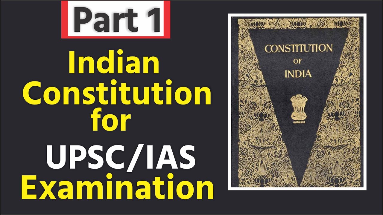Part One of Indian Constitution for UPSC/IAS Examination || Indian ...