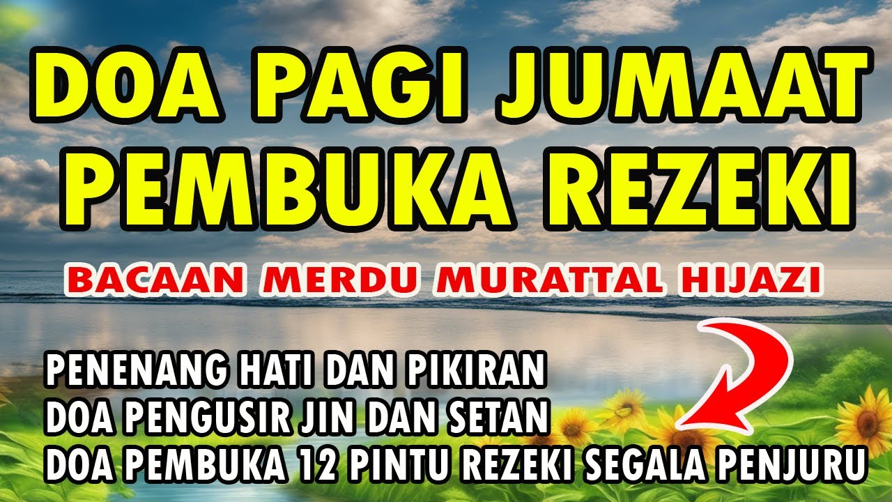 DOA PAGI JUMAAT | DOA PEMBUKA 12 PINTU REZEKI - YouTube