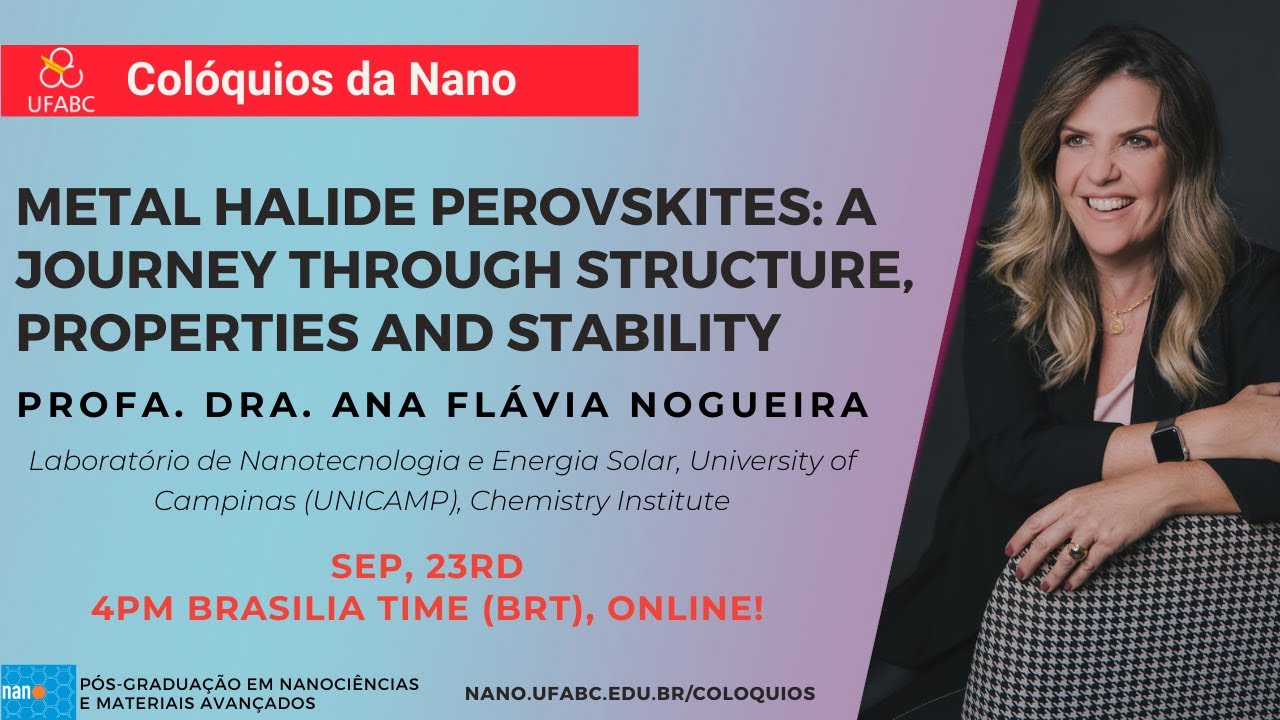 Profa Dra Ana Flávia Nogueira Unicamp Metal Halide Perovskites Youtube