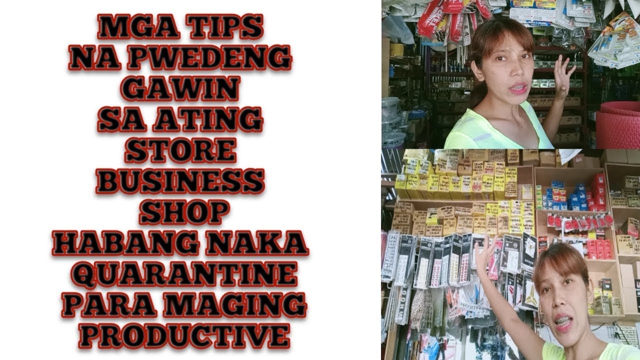 NEGOSYO TIPS: MGA PWEDENG GAWIN SA ATING STORE/SHOP/BUSINESS HABANG ...