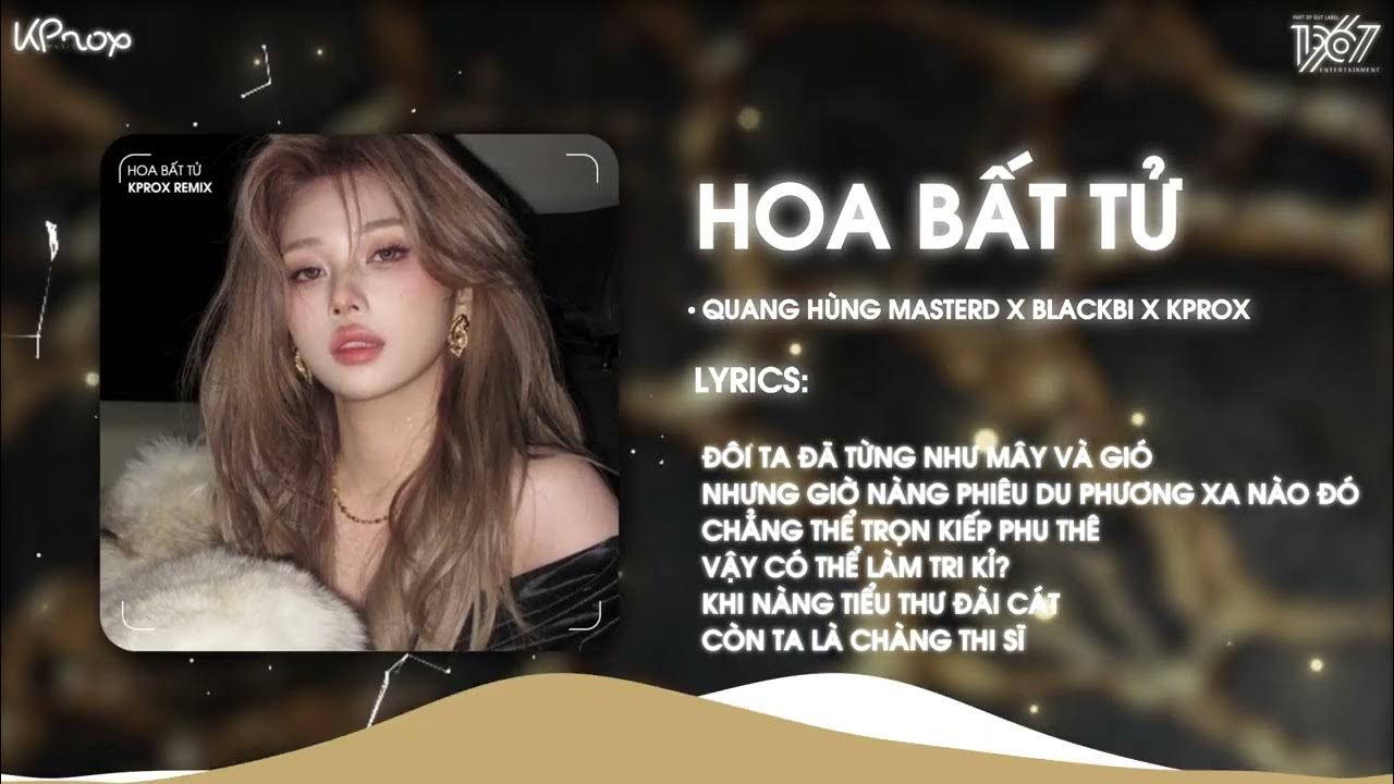Hoa Bất Tử - Quang Hùng Masterd x Blackbi x KProx Remix / Audio Lyrics Video - YouTube