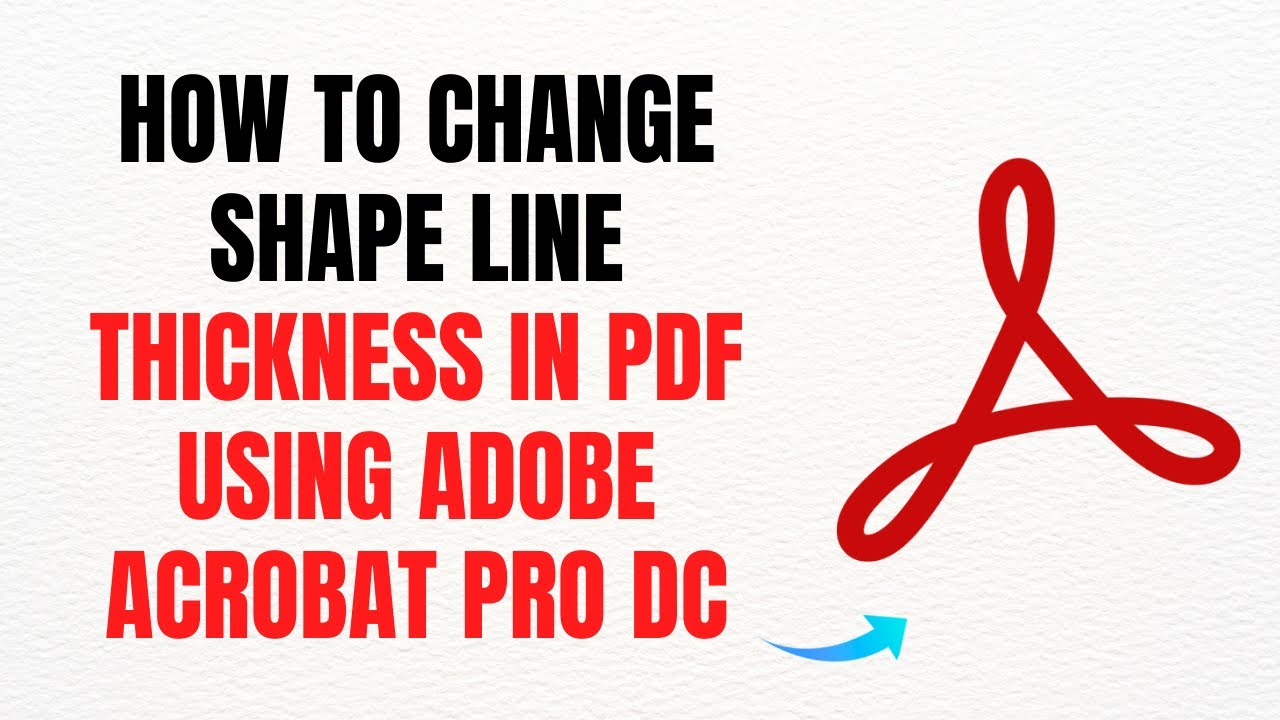 How to Change Shape Line Thickness in PDF Using Adobe Acrobat Pro DC ...