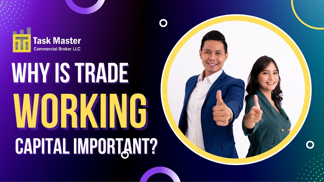 Why is Trade Working Capital Important? | Taskmaster Commercial Broker ...