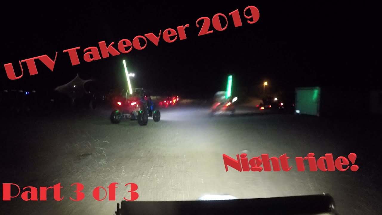 UTV Takeover OK 2019 | Part 3 | Night Ride! - YouTube