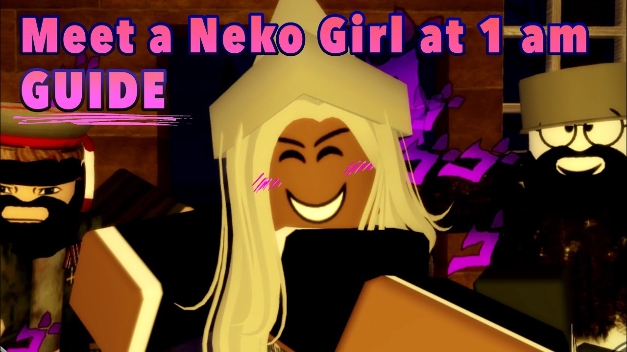 Meet a Neko Girl at 1 am - 12/12 Endings GUIDE - ROBLOX - YouTube