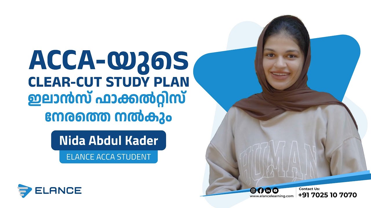 ACCA യുടെ clear-cut study plan ഇലാൻസ്‌ ഫാക്കൽറ്റിസ് നേരത്തെ നൽകും| Nida Abdul Kader ...