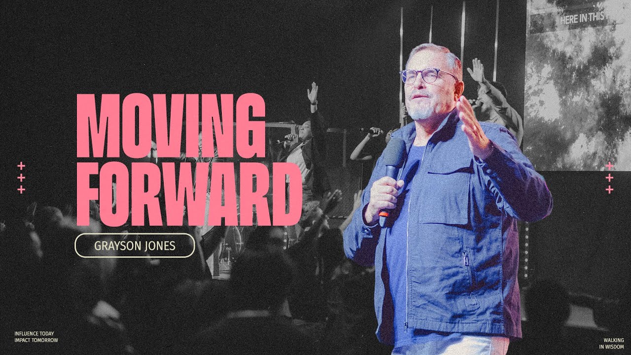 Wisdom Moves: Moving Forward | Ps Grayson Jones - YouTube