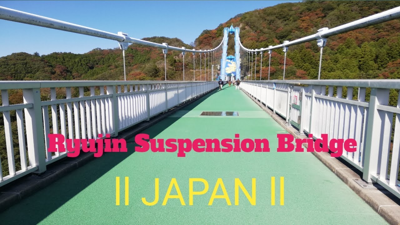 Ryujin Great Suspension Bridge Tour || JAPAN || - YouTube