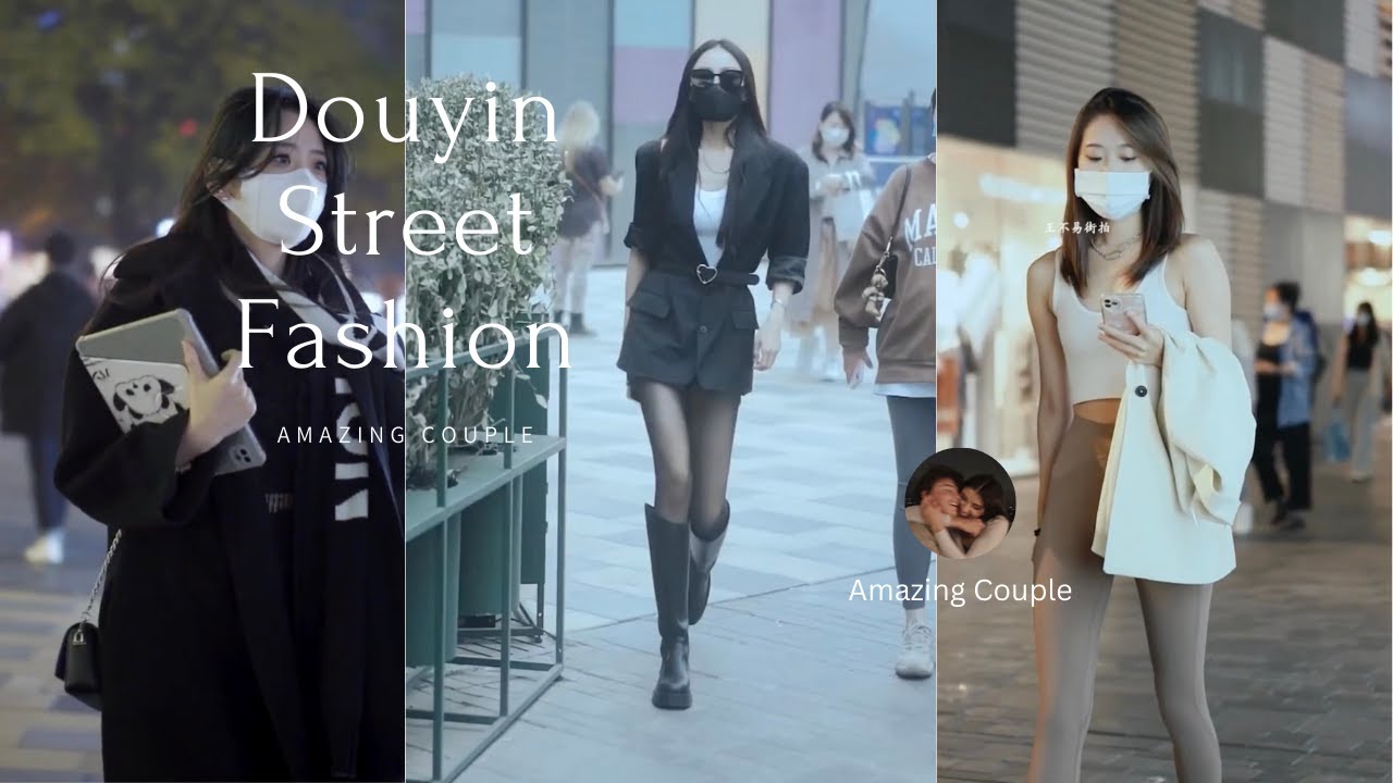 Douyin Street Fashion Ep 17 - YouTube