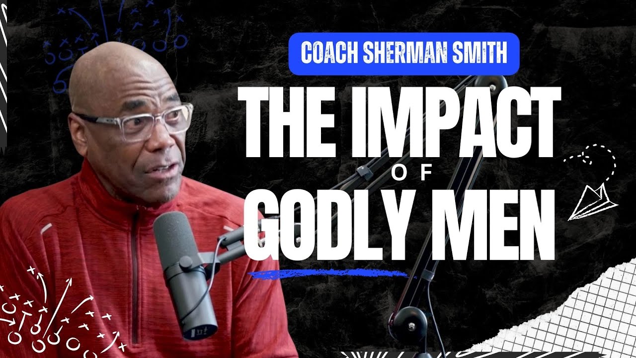 Coach Sherman Smith on the impact of GODLY Men - YouTube