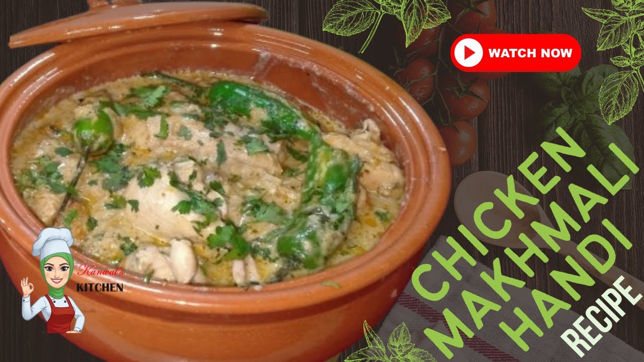 Chicken Makhmali Handi Recipe by Kanwal's Kitchen - YouTube