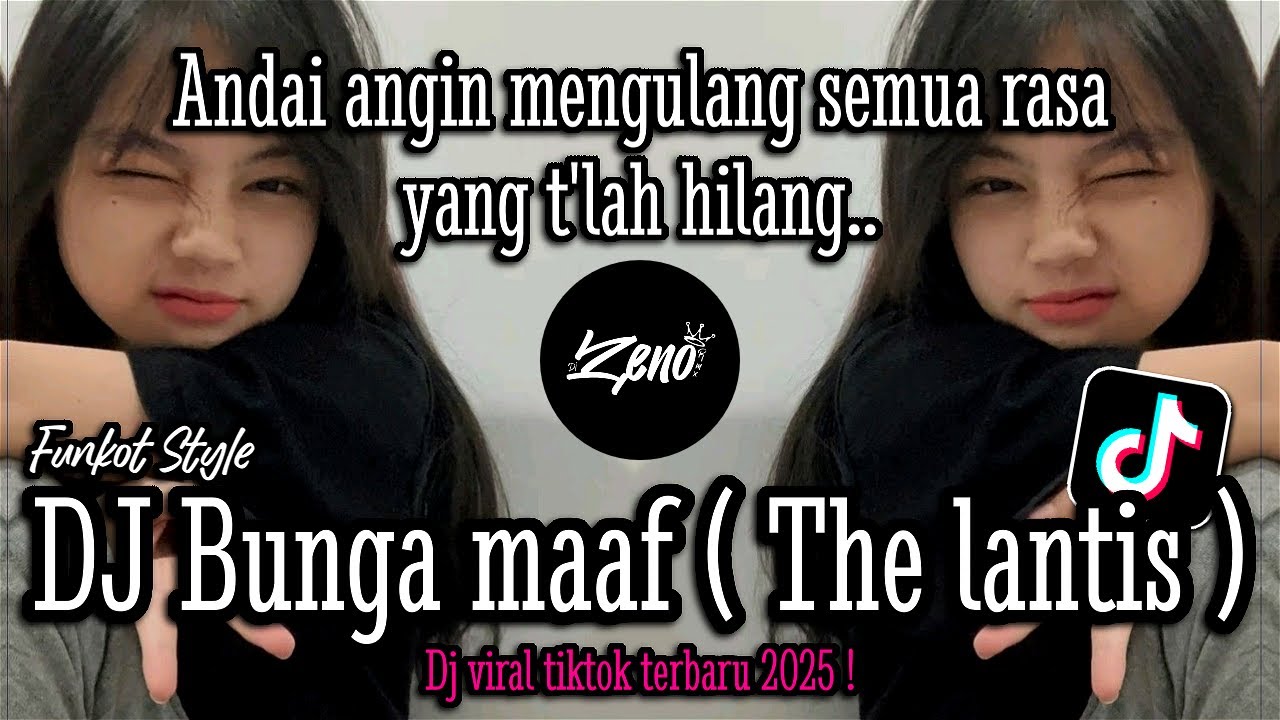 DJ BUNGA MAAF ( THE LANTIS ) | ANDAI ANGIN MENGULANG SEMUA RASA YANG T'LAH HILANG ! - YouTube