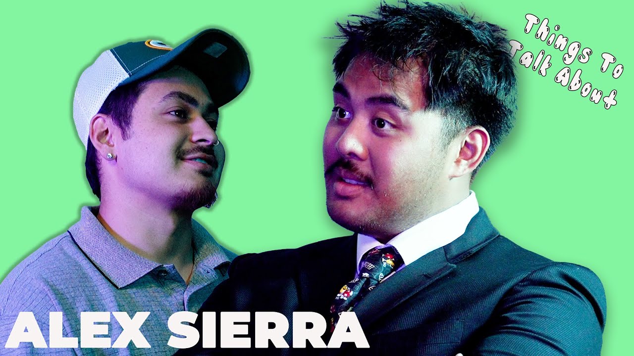 Things to talk about w. Alex Sierra - YouTube