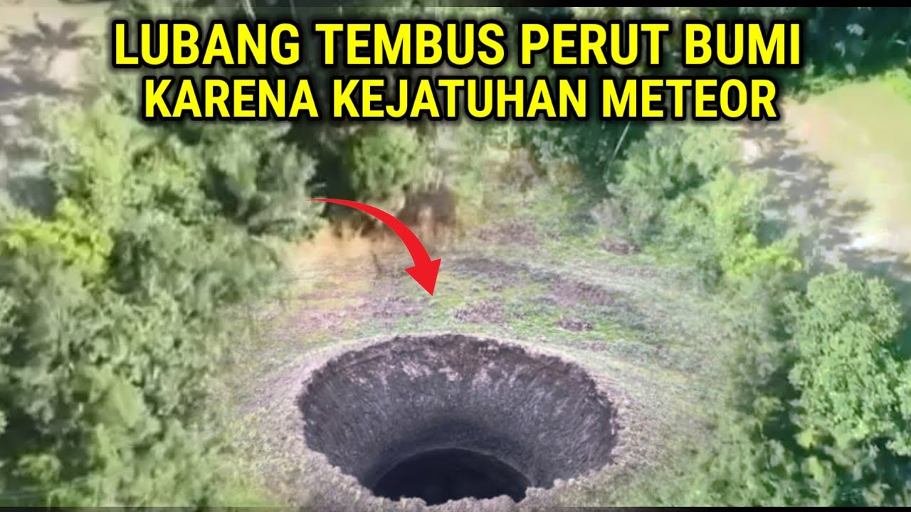Viral !! Lubang Raksasa Diperut Bumi Akibat Hantaman Meteor Yang Jatuh ...