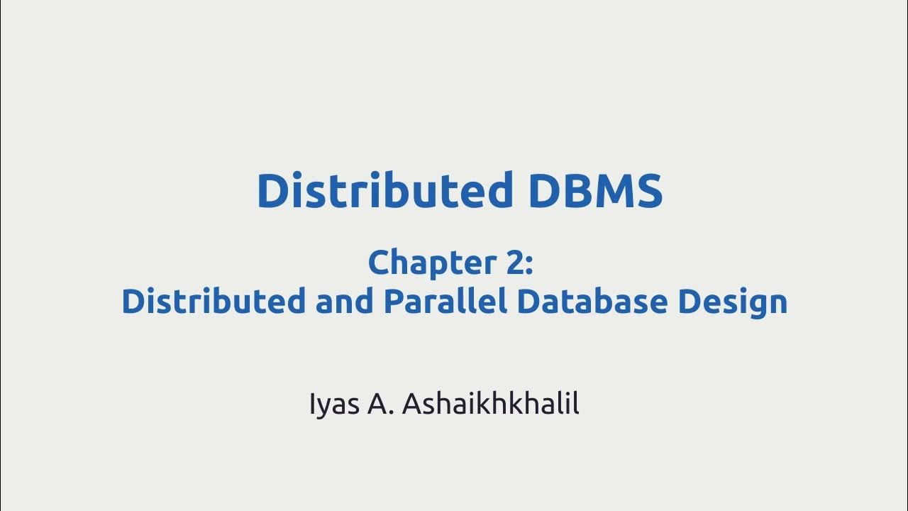 Chapter 2: Distributed and Parallel Database Design (Part 1) - YouTube