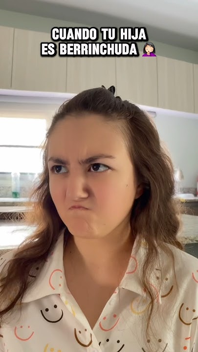 Cuando tu hija es berrinchuda 🫠🤦🏻‍♀️ #humor #comedia #chisme - YouTube