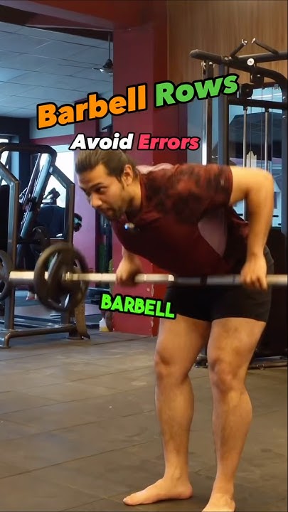 Barbell Rows Mistakes to avoid for maximum muscle mass gain and avoiding injury - YouTube