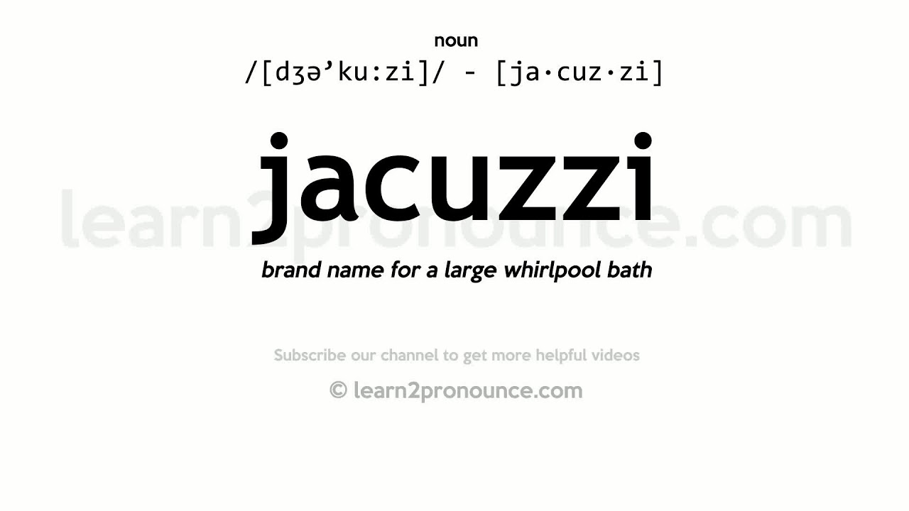 Pronunciation of Jacuzzi | Definition of Jacuzzi - YouTube
