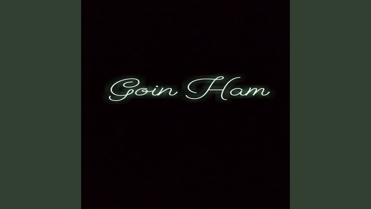 Goin Ham (feat. Yellaboyfresh) - YouTube