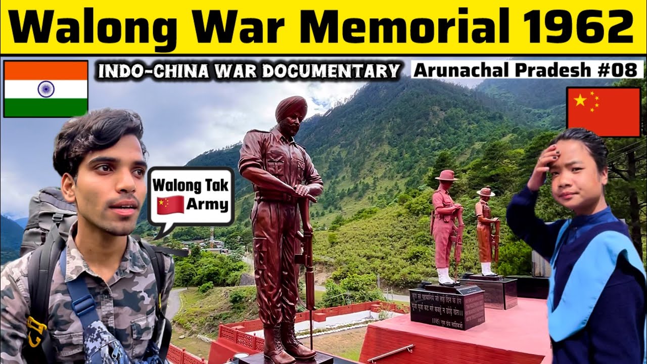 Walong War Memorial 1962 || Indo🇮🇳China🇨🇳War || Anjaw || Arunachal ...