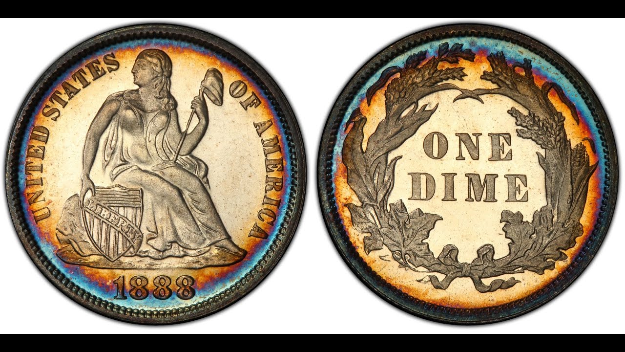 1888 Proof Liberty Seated Dime with Rainbow Toning - YouTube