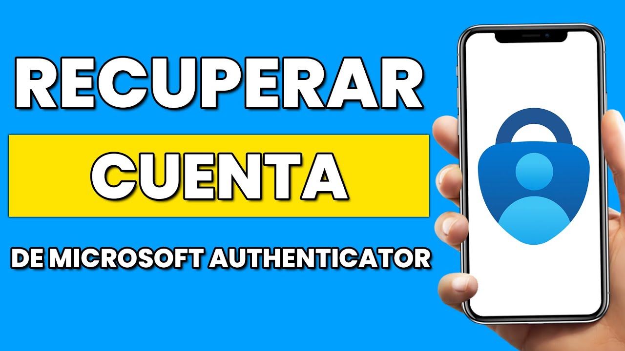 Cómo Recuperar Mi Cuenta de Microsoft Authenticator (Facil) - YouTube