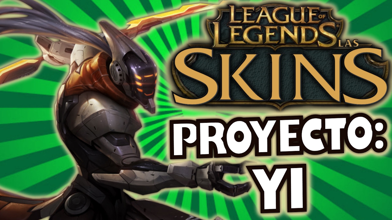 PROYECTO: YI ( Project: Yi ) / SKIN LEGENDARIA 1820 RP / Presentación y ...