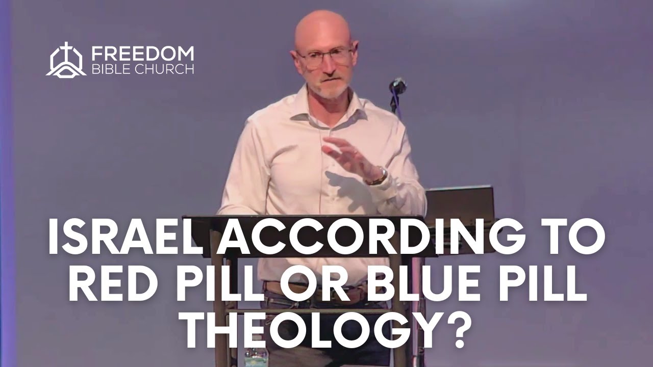 Israel According To Red Pill Or Blue Pill Theology? - Romans 11:11-16 ...