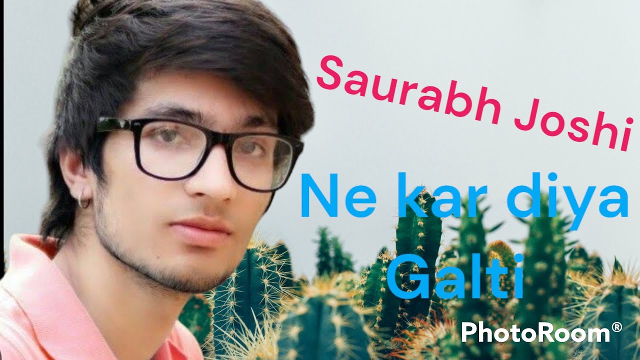 saurabh Joshi ne kar diya galti welcome my youtube channel the king of India 👑 - YouTube