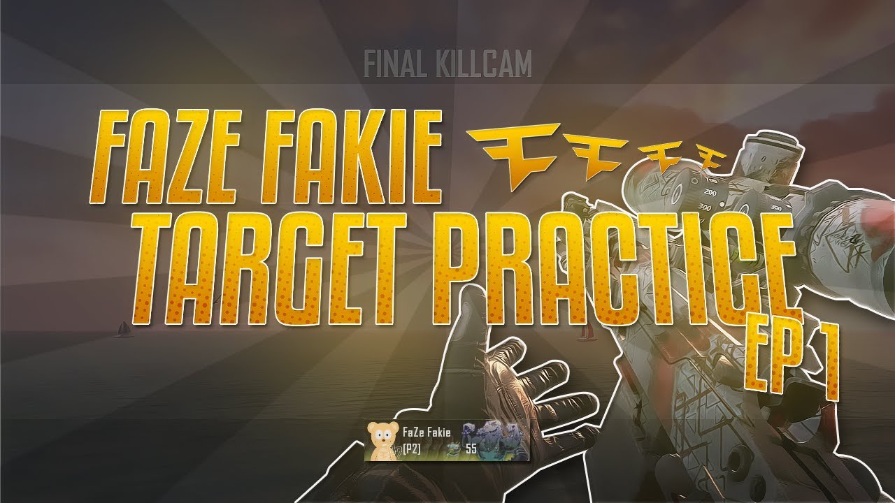 FaZe Fakie: Target Practice - Ep.1 (BO2) - YouTube