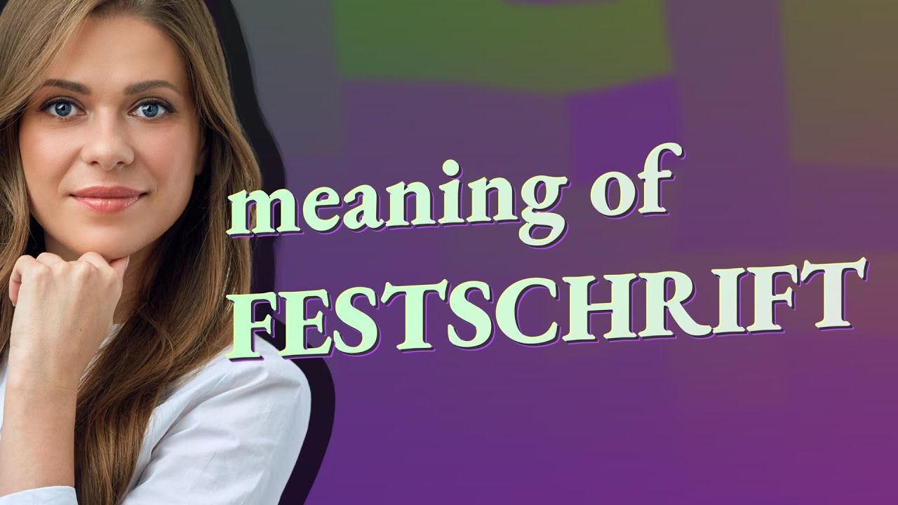Festschrift | meaning of Festschrift - YouTube