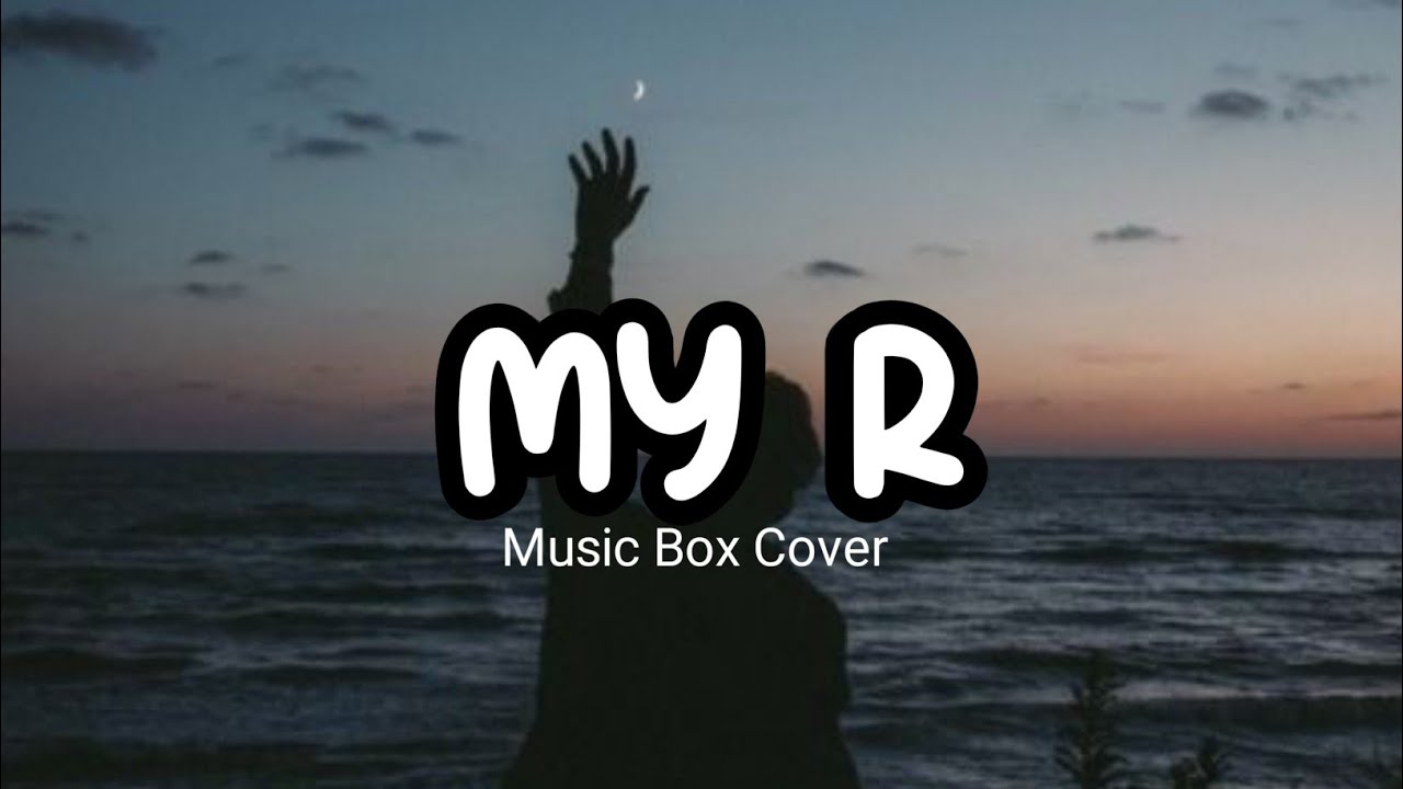 My R - Music box (no copyright music) || Musik🔊 - YouTube