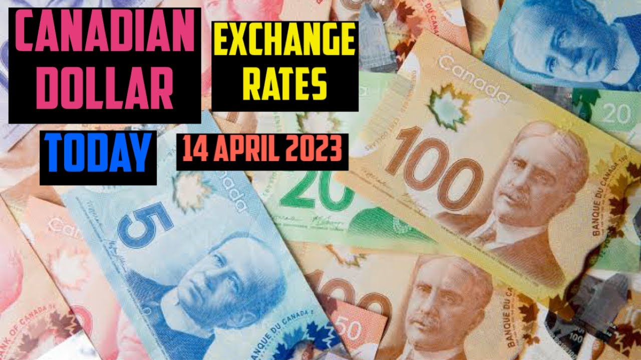 CANADIAN DOLLAR EXCHANGE RATES TODAY 14 April 2023 - YouTube