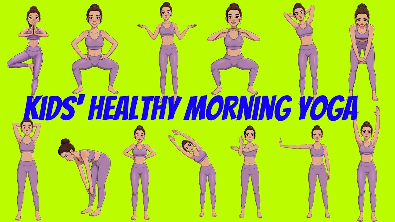 Fun & Energizing Morning Yoga for Kids | A Healthy Start to The Day ...