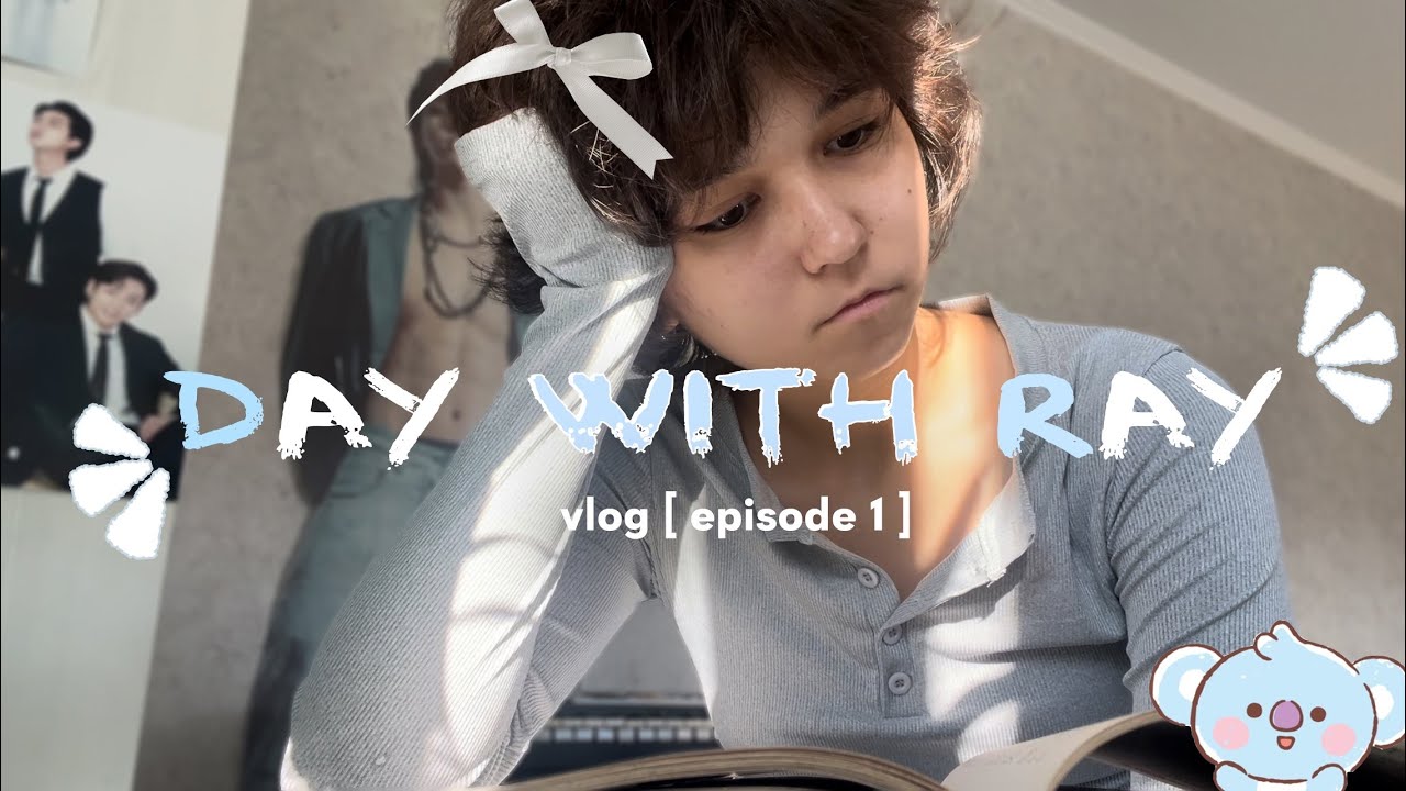 DAY WITH RAY | vlog [ episode 1 ] #vlog #kpop #ray #daywithray - YouTube