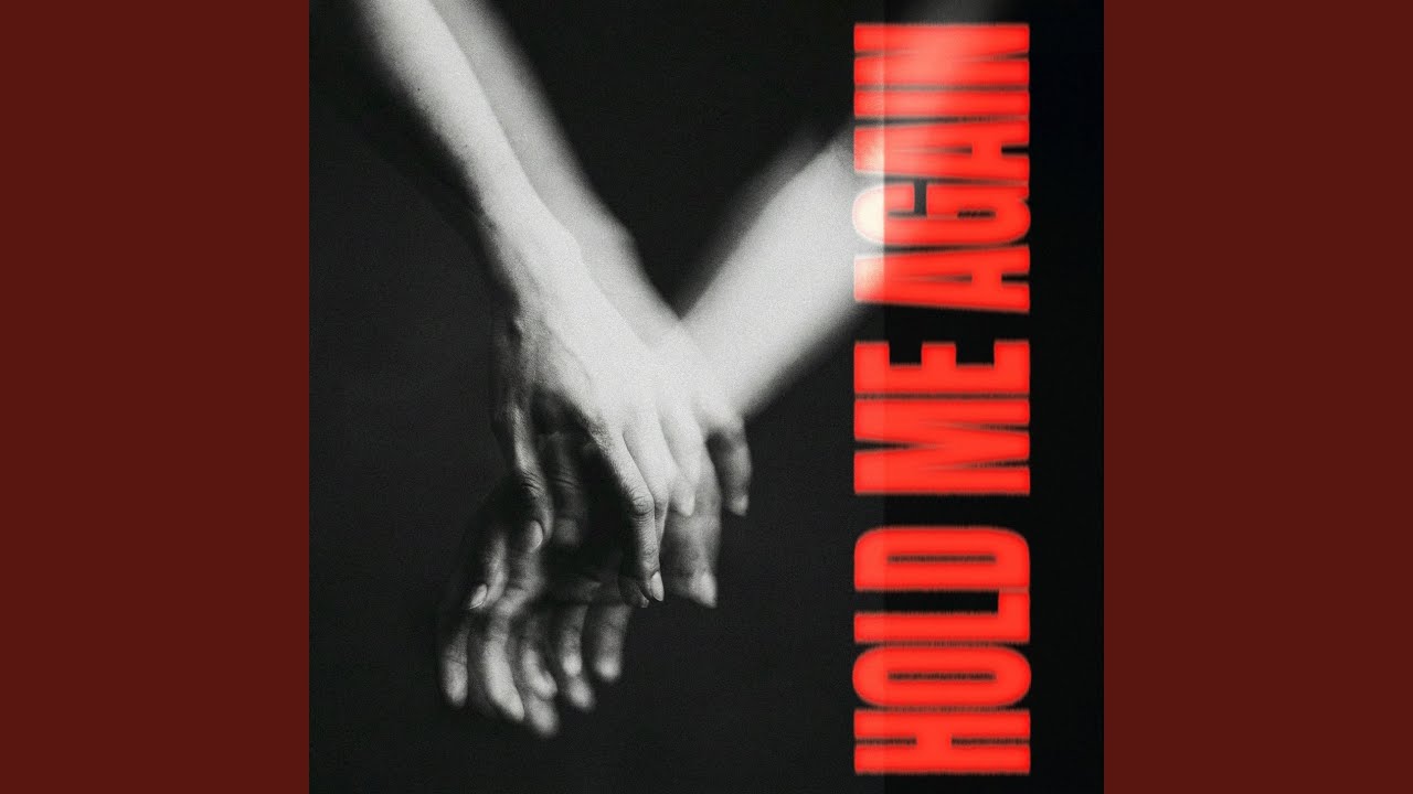 HOLD ME AGAIN - YouTube