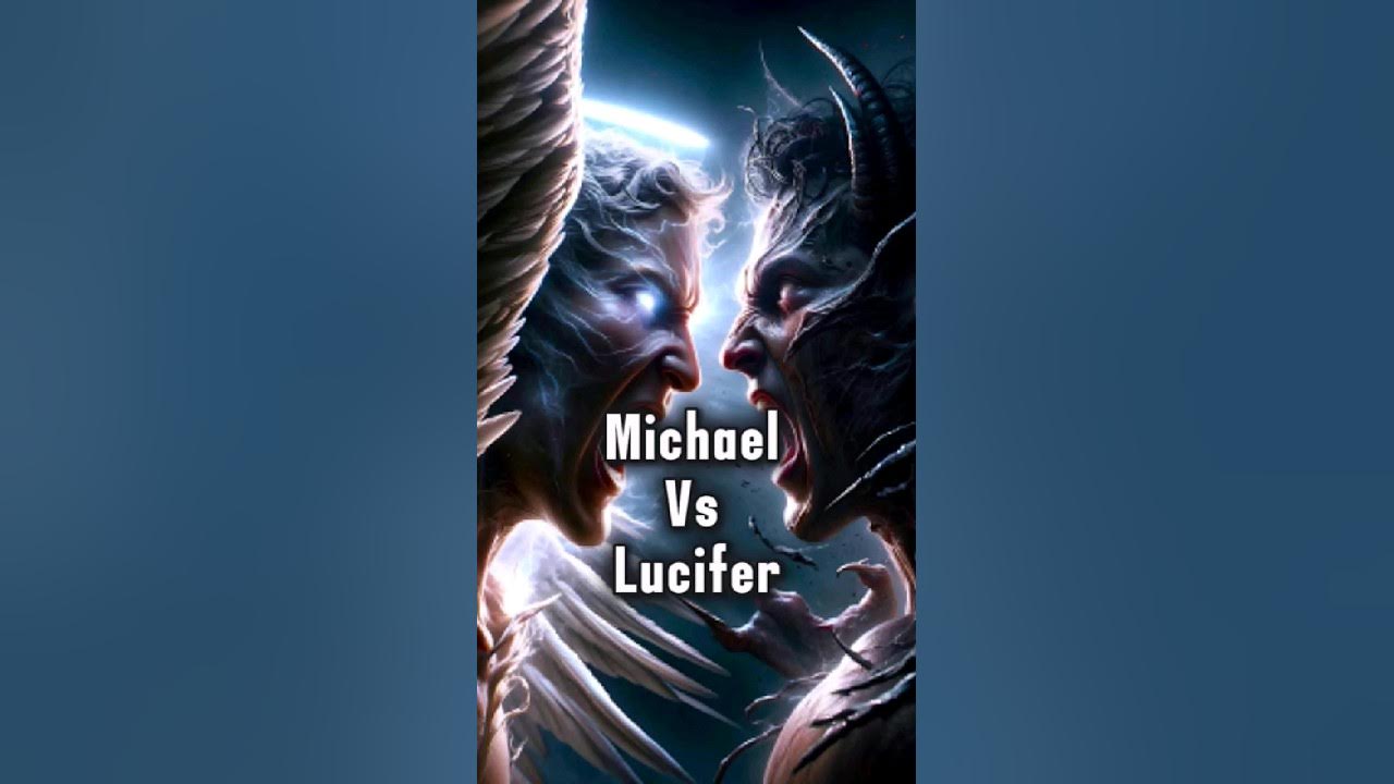 The Epic Clash: Michael vs. Lucifer - YouTube