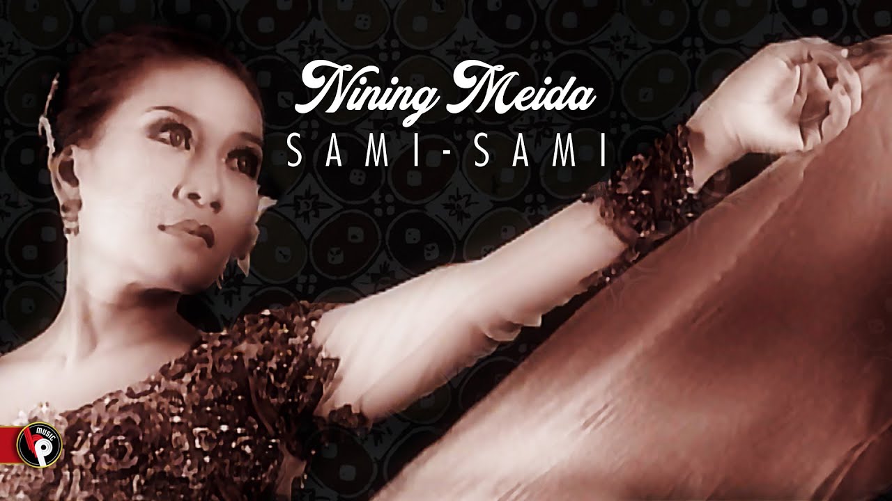 Nining Meida - Sami-Sami (Official Music Video) - YouTube