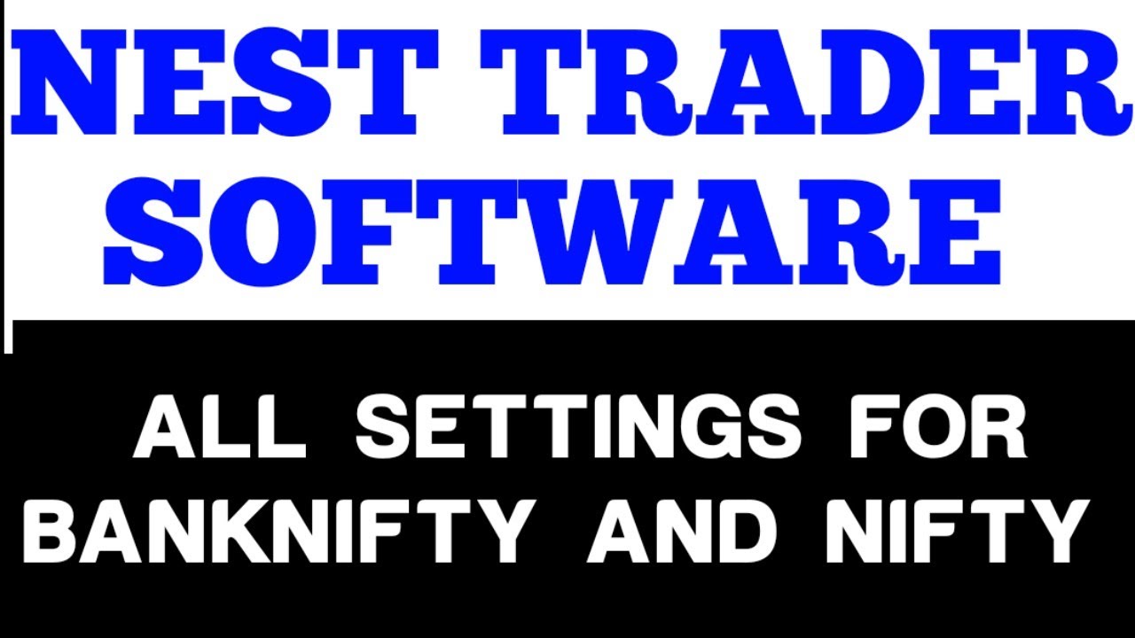 Nest Trades Software Settings For Bank Nifty and Nifty Option trading ...