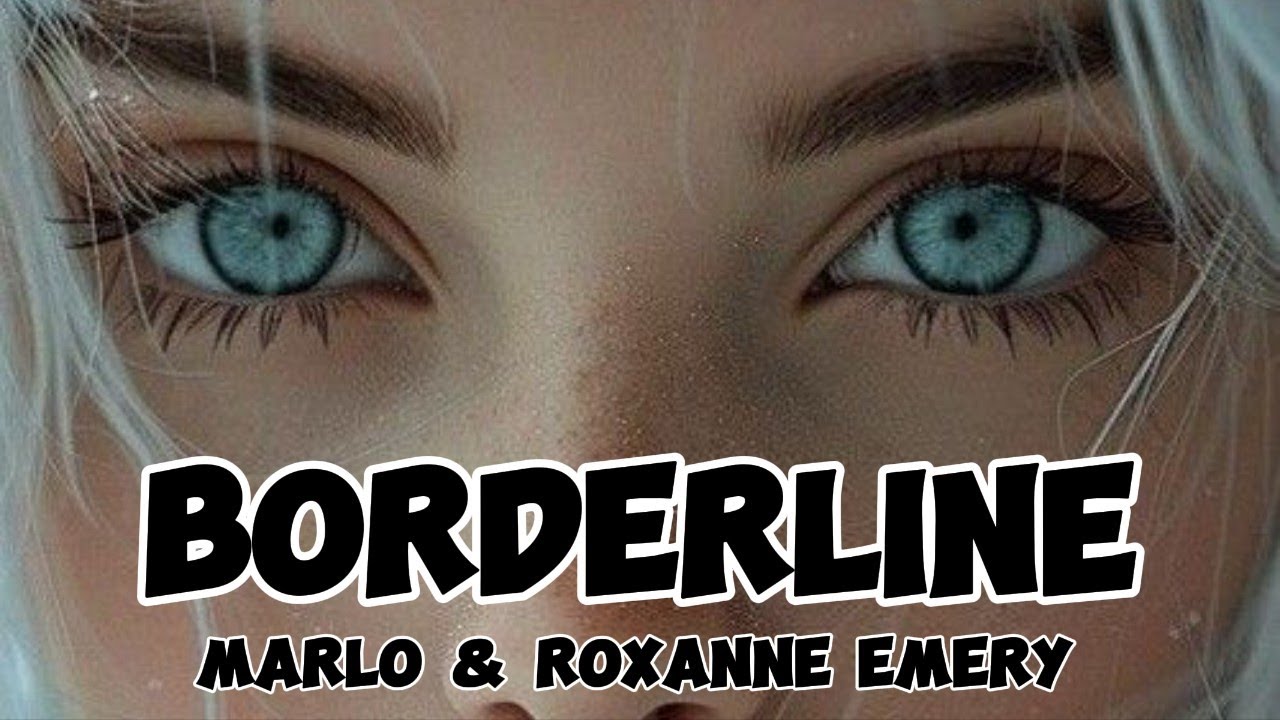 Marlo & Roxanne Emery - Borderline - YouTube