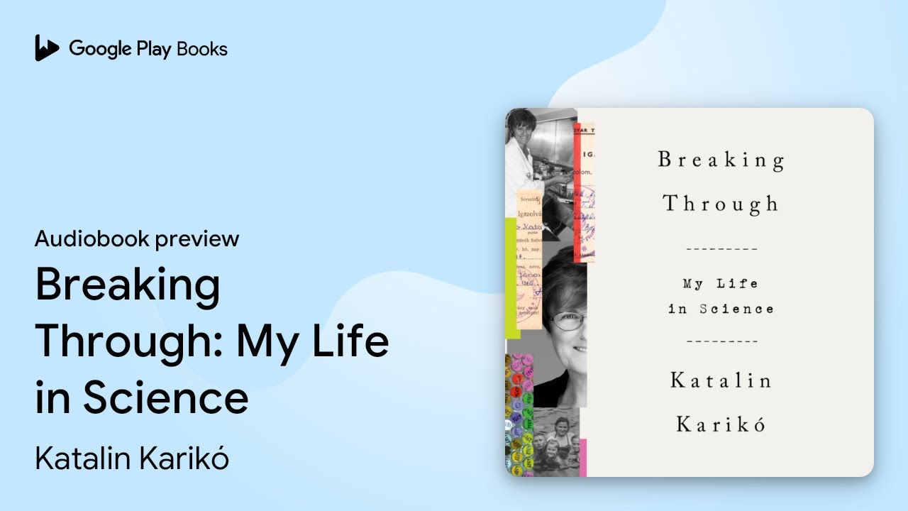 Breaking Through: My Life in Science by Katalin Karikó · Audiobook ...