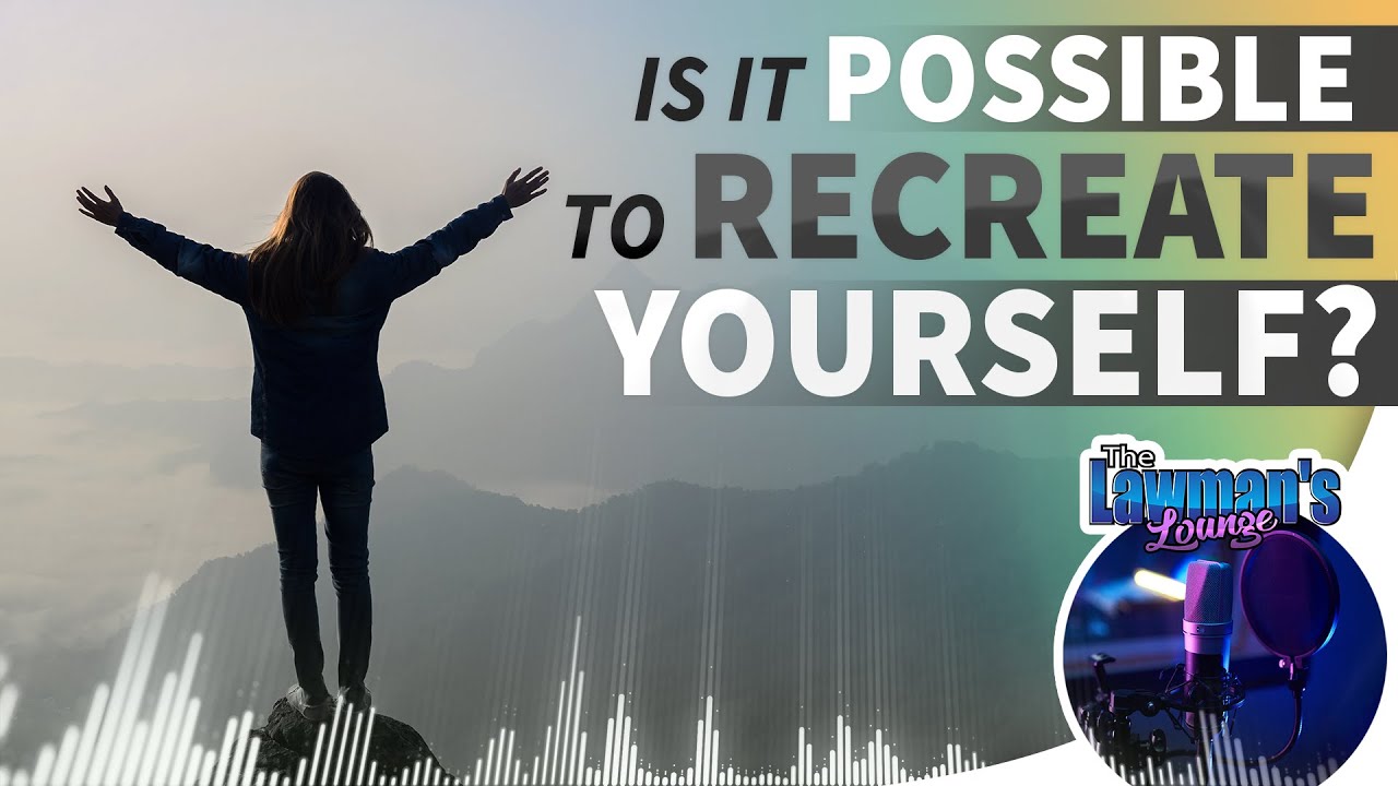 Lawman's Lounge Podcast - Recreate Yourself - YouTube