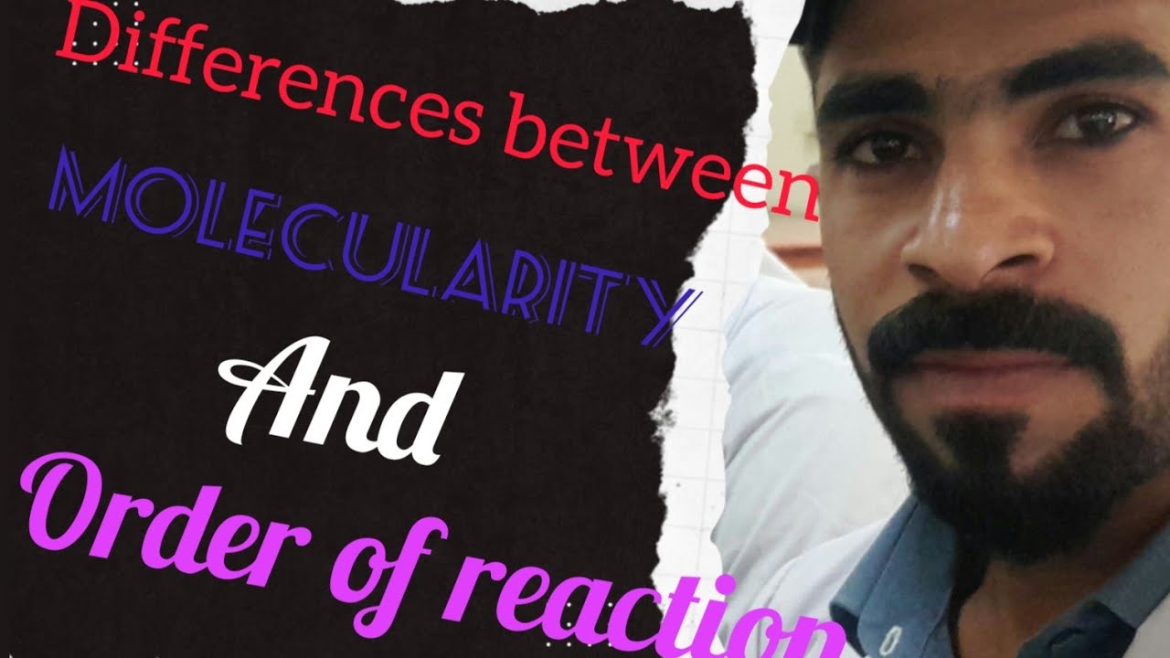 Differences between molecularity and reaction order/Chemical kinetics ...