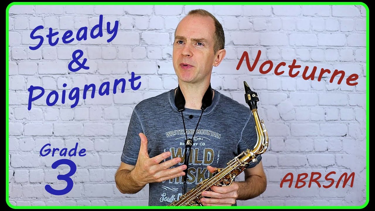 NOCTURNE Saxophone Grade 3 by Alan Haughton ABRSM 2018-2021 Tutorial ...