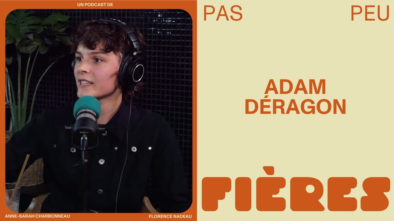 Pas peu fières - Adam Déragon et l'impact de la spiritualité sur sa non ...