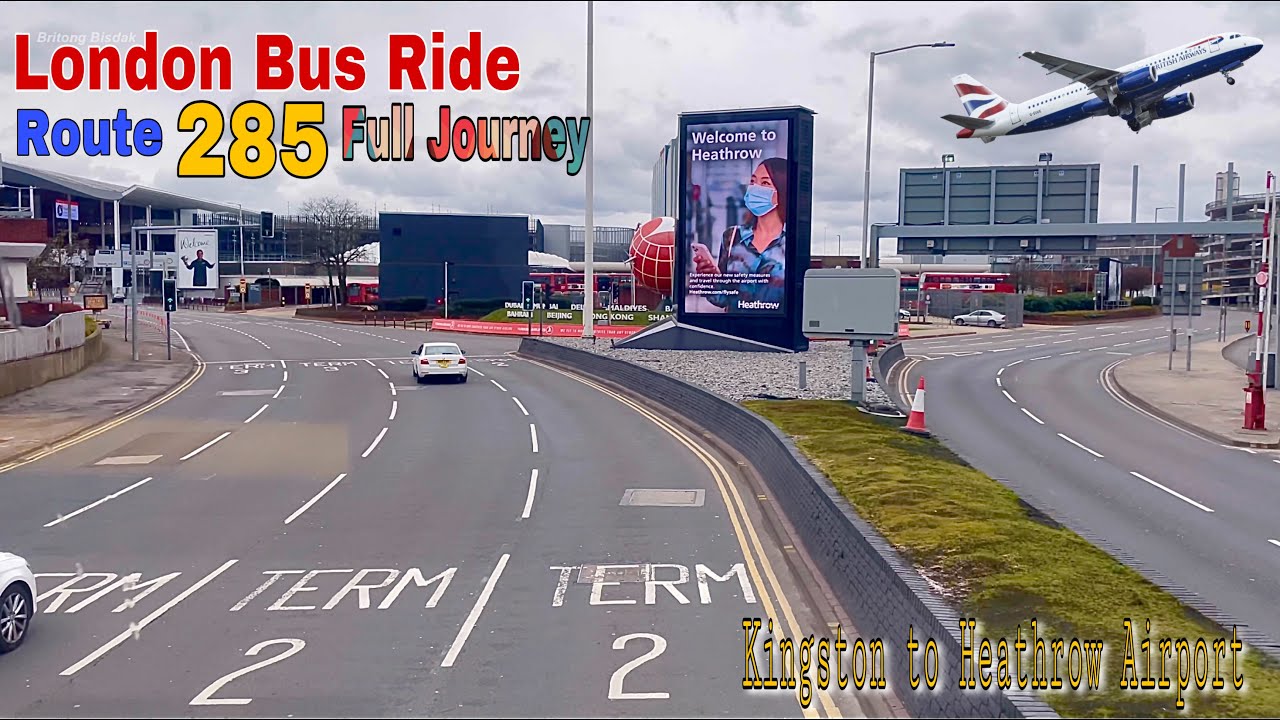 London Bus Ride 🇬🇧 Route 285 - Kingston towards Heathrow Airport | Full ...