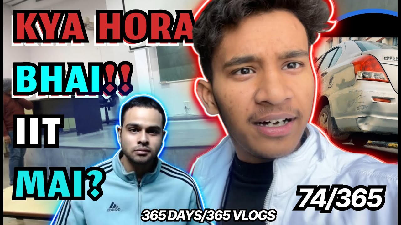 A Day in the Life of IITian + Youtuber | Problems | Schedule!! 74/365 # ...